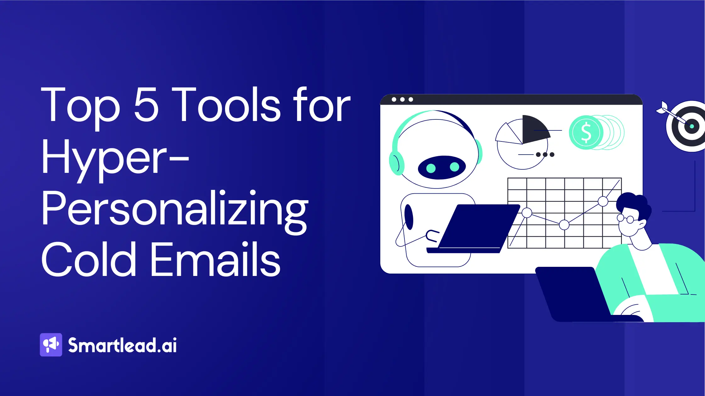 Top 5 Tools for Hyper-Personalizing Cold Emails