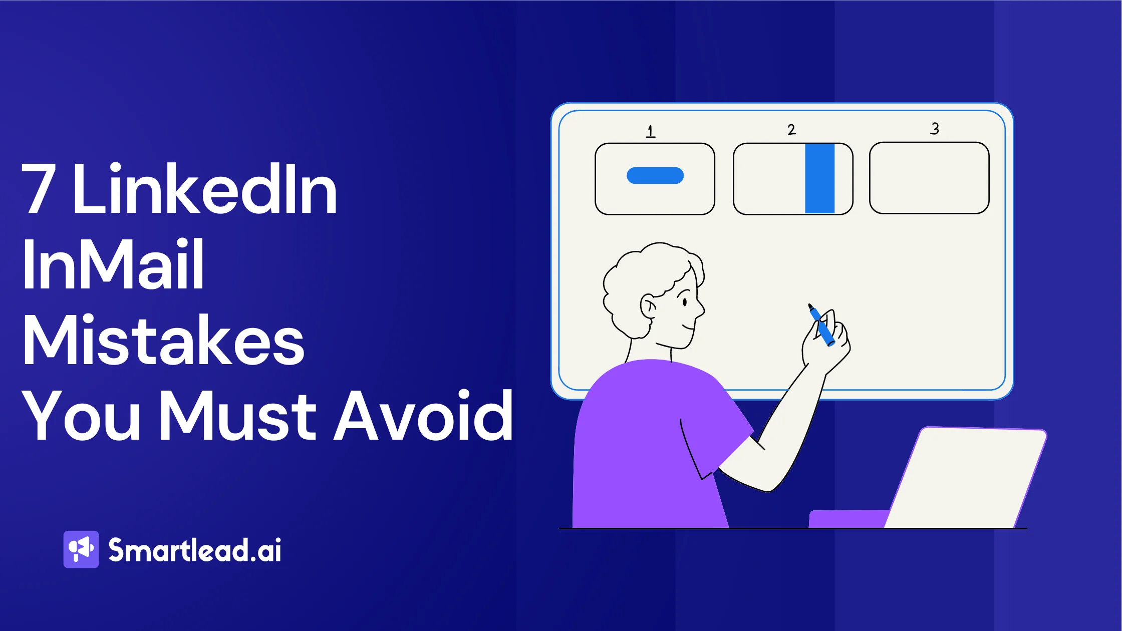 7 Biggest LinkedIn InMail Mistakes Salespeople Make (and How to Avoid Them)