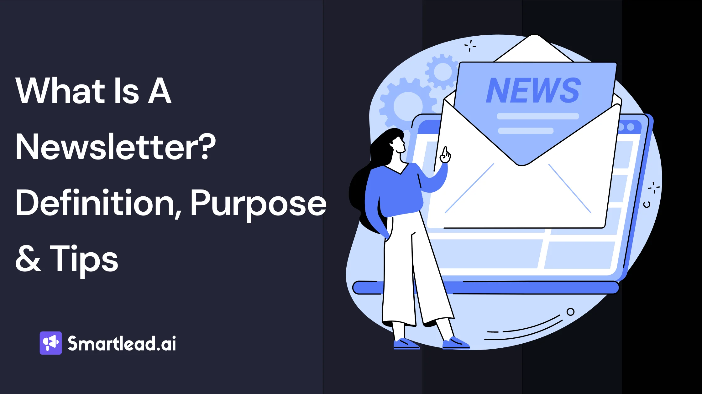 What Is A Newsletter? Definition, Purpose & Tips [2024]