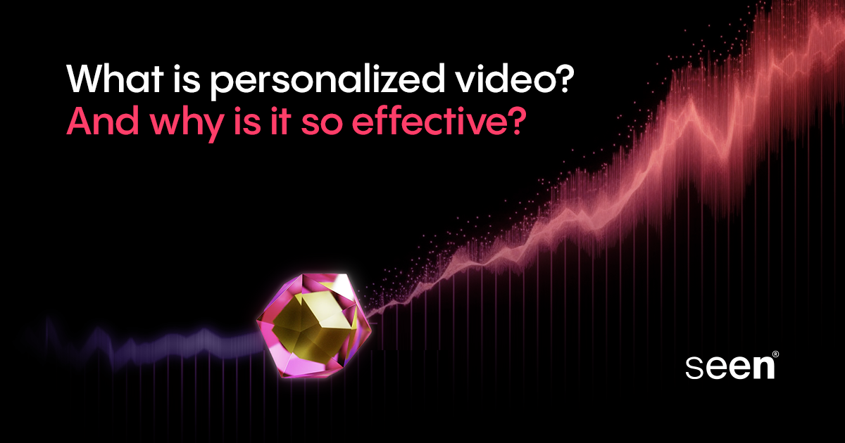 What is Personalized Video and why is it so effective?