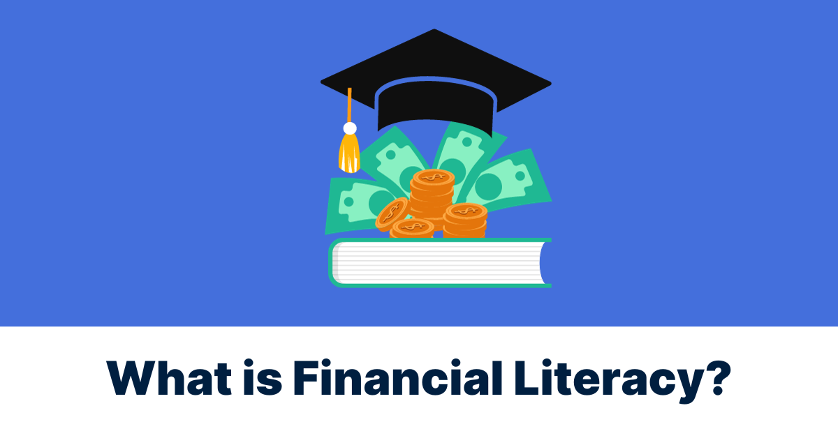 What is Financial Literacy and Why is it Important? - Jify