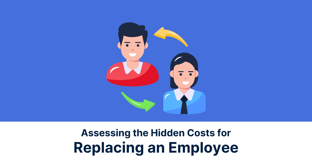 Assessing the Hidden Costs for Replacing an Employee - Jify