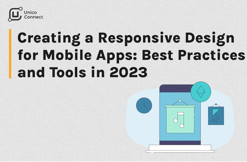 Responsive UX Design for Mobile Apps | Unico Connect