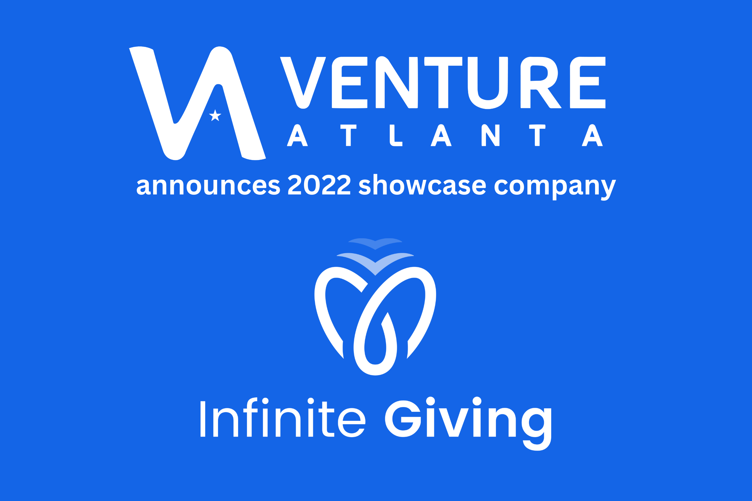 Infinite Giving | Infinite Giving selected as Venture Atlanta 2022 ...
