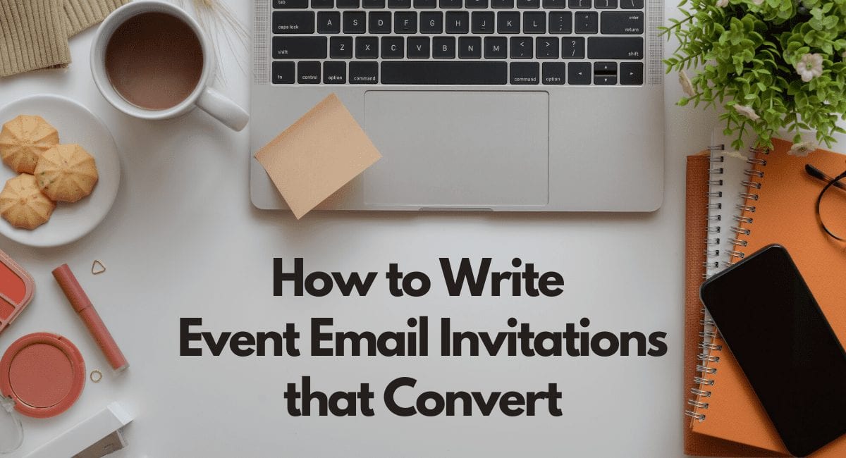 How to Write an Event Invitation Email that Converts