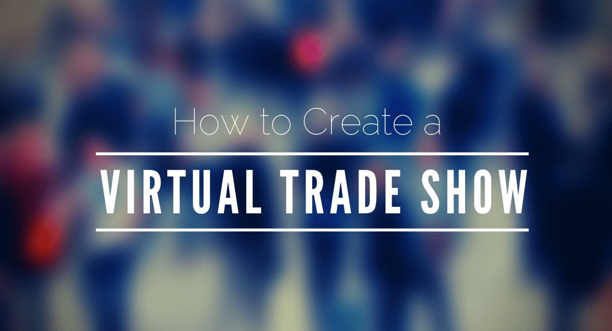 How to Host a Virtual Trade Show