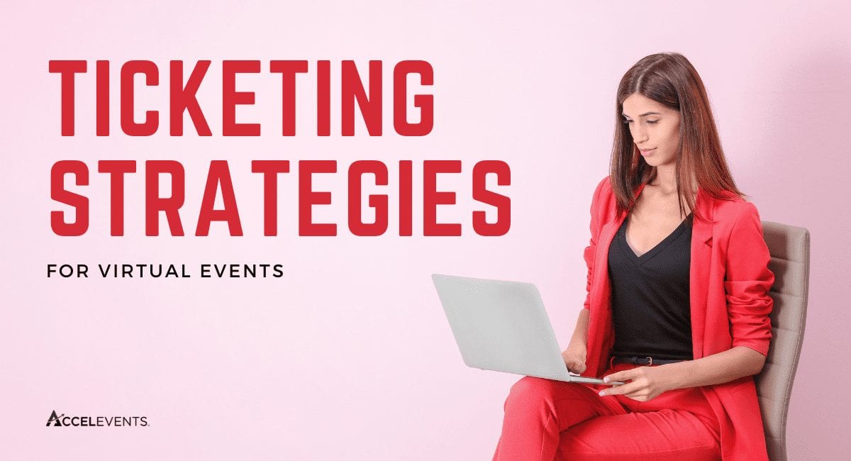 Choosing the Right Virtual Event Ticketing Strategy: A Guide