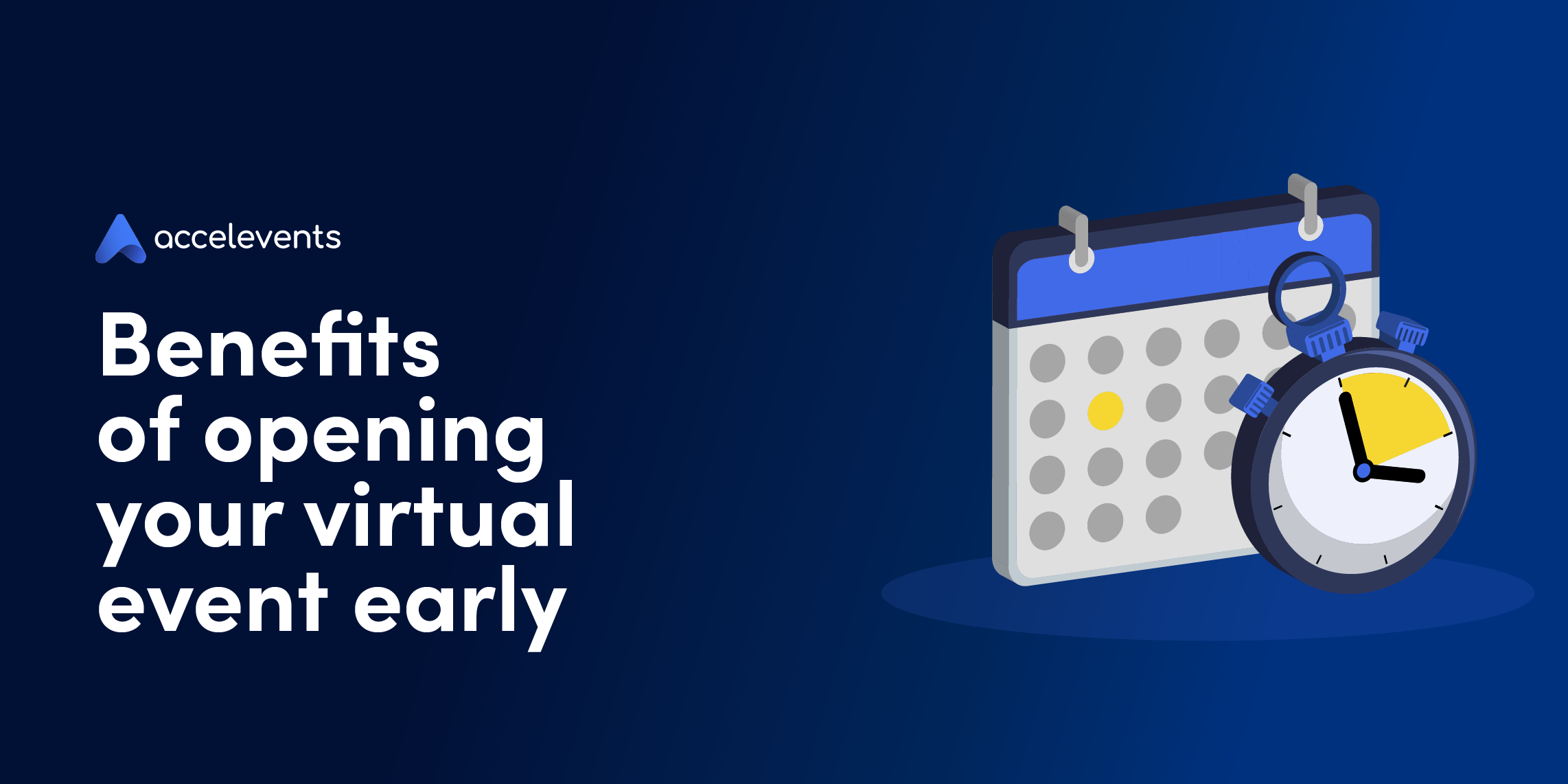 Early Access: Why You Should Open Virtual Events Early