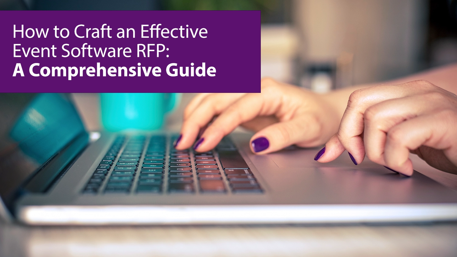 Find the Perfect Event Software with Our RFP Template & Guide