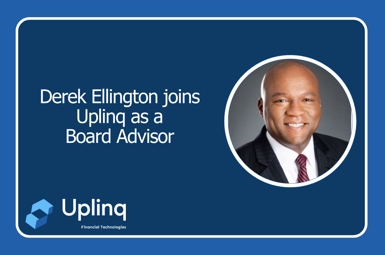 Uplinq Financial Technologies Welcomes Financial Services Leader Derek ...