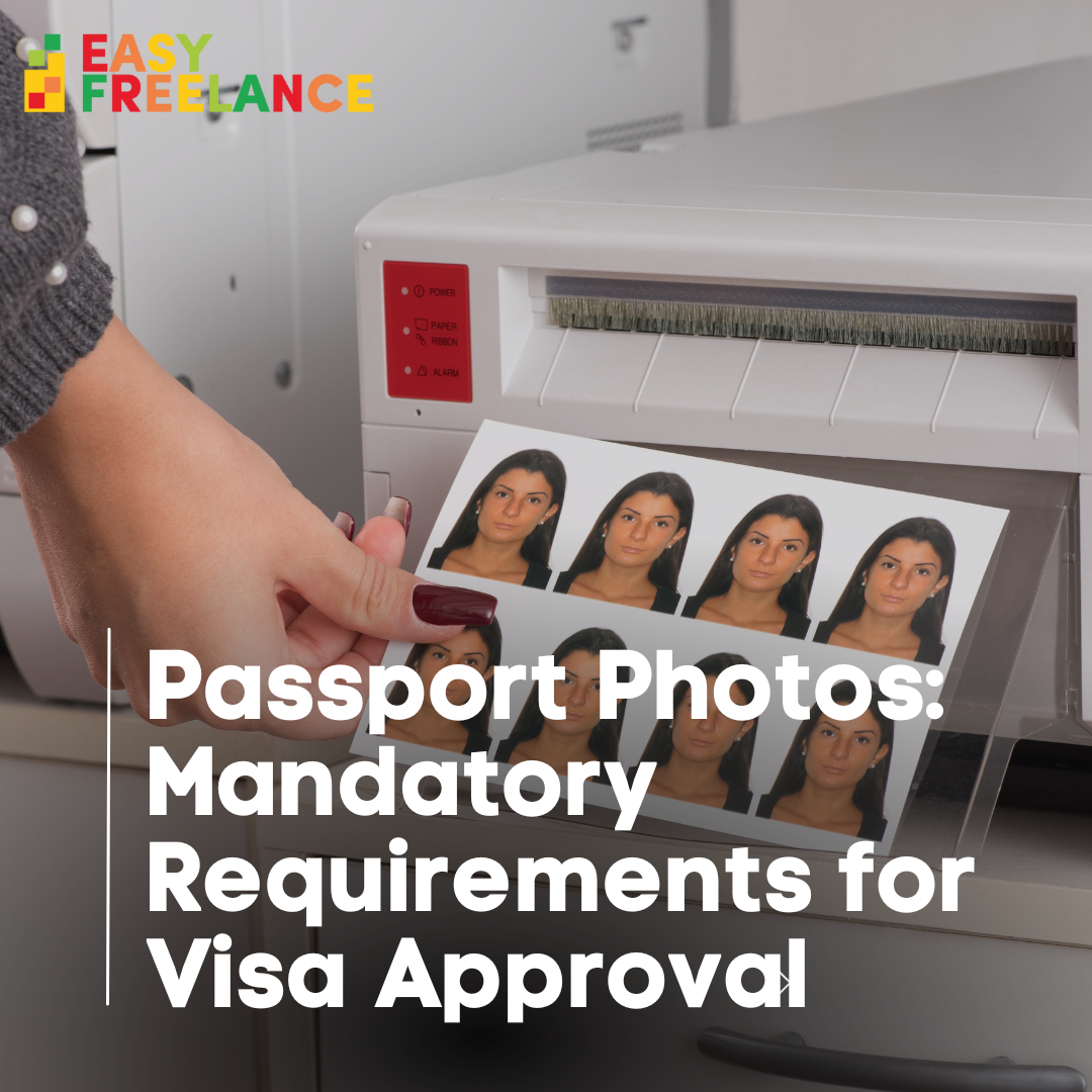 Passport Photos: Mandatory Requirements • Easy Freelance and Self ...