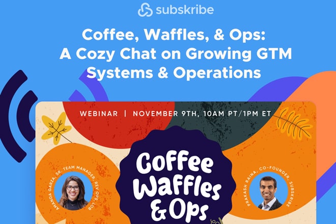 Coffee, Waffles, & Ops: A Cozy Chat on Growing GTM Systems & Operations ...