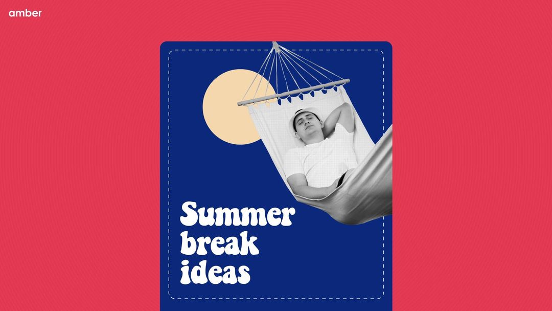 25 Best Things To Do In The Summer Holidays | Amber