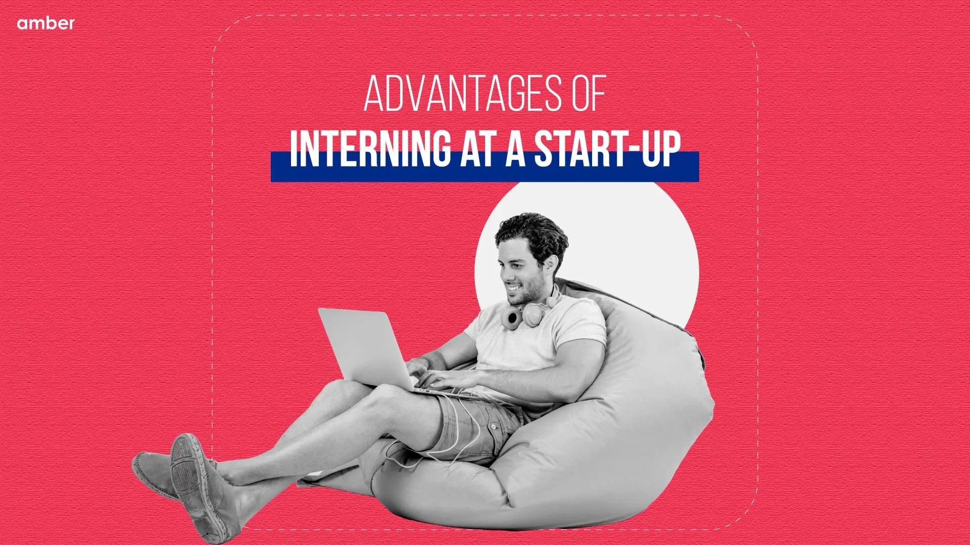 Benefits Of Working At A Startup | Amber