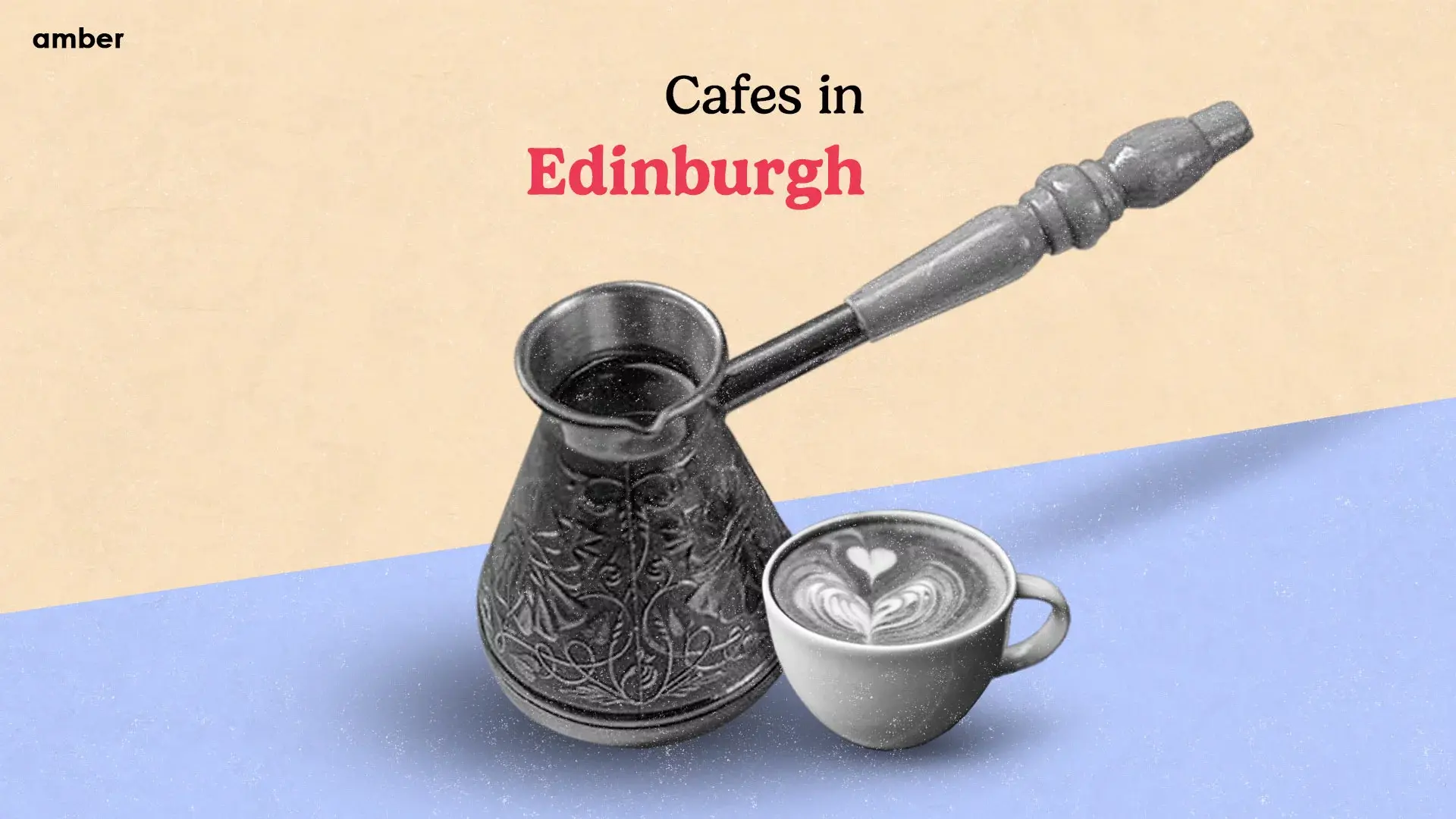 15 Best Cafes in Edinburgh | Amber