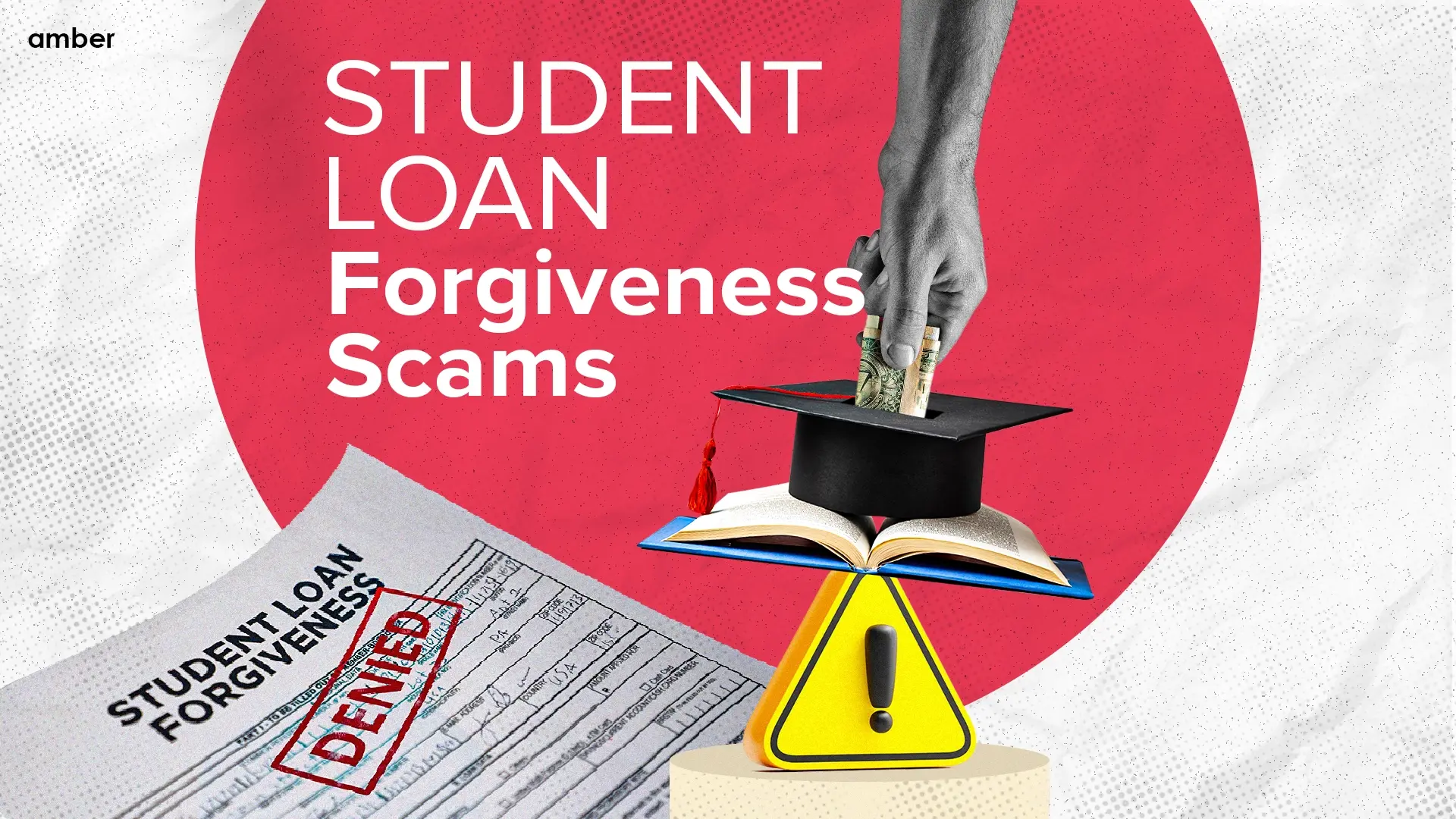 How To Spot Common Student Loan Forgiveness Scams? | Amber