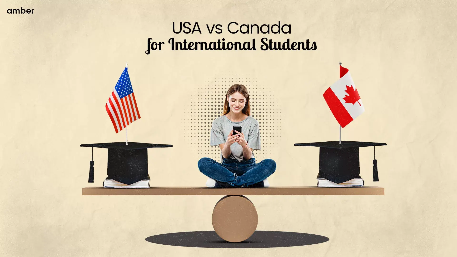 A Comparative Guide to USA vs Canada for International Students | Amber