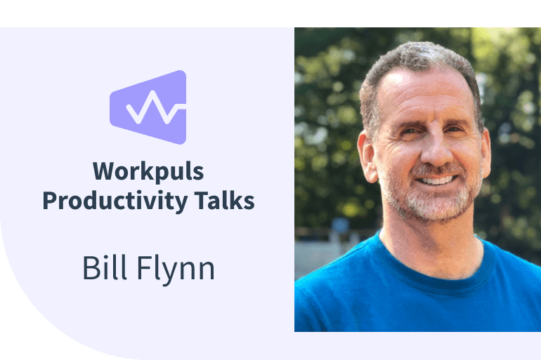 Bill Flynn - Workpuls Productivity Talks Episode 2