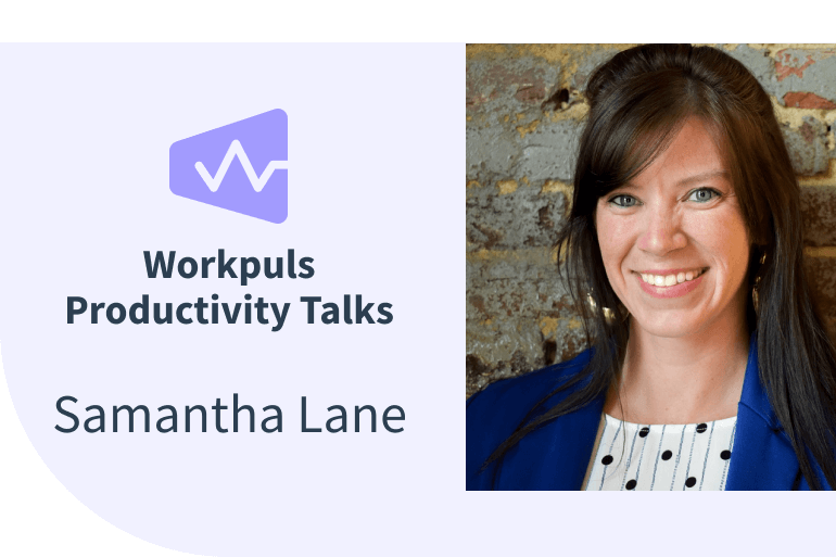 Samantha Lane - Workpuls Productivity Talks Episode 9