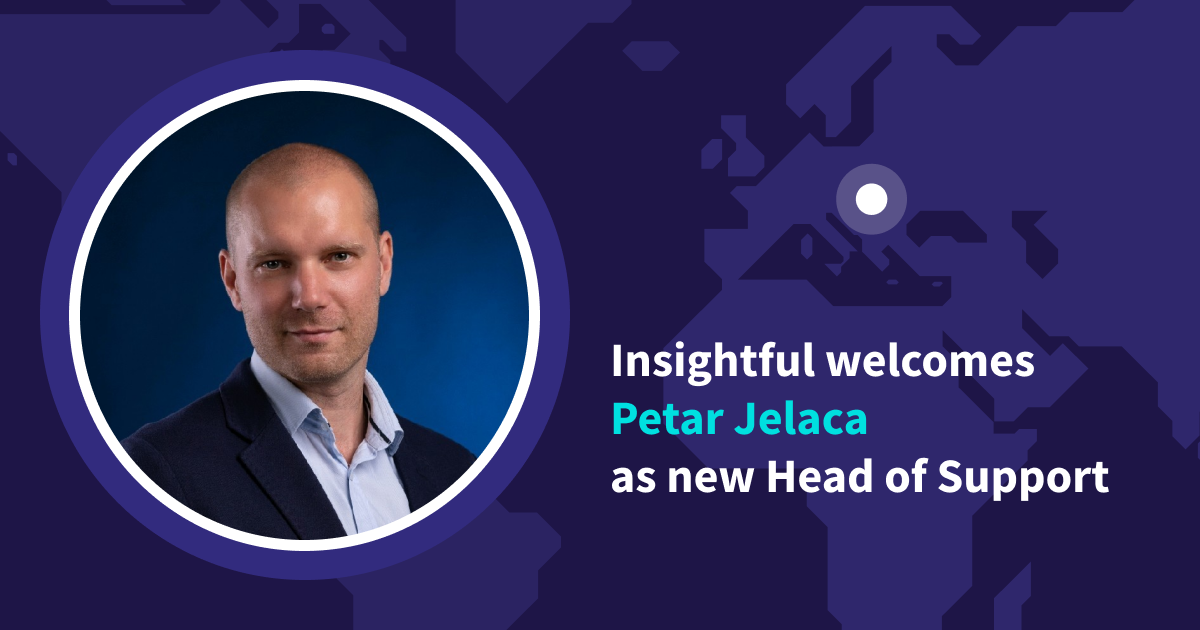 Insightful Welcomes New Head of Support Petar Jelaca