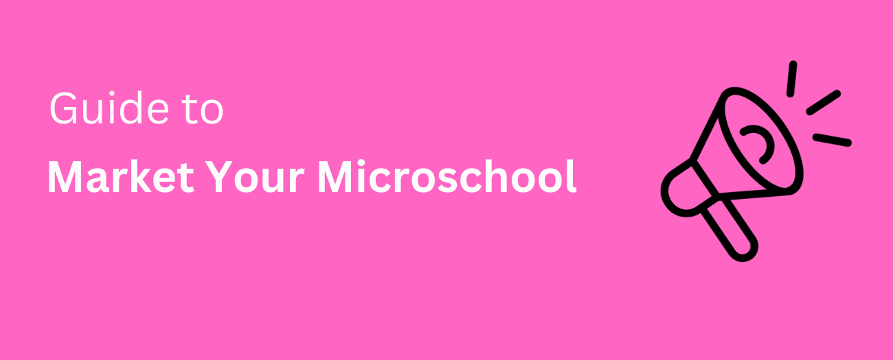 5 Effective Ways To Market Your Microschool To Potential Students And ...
