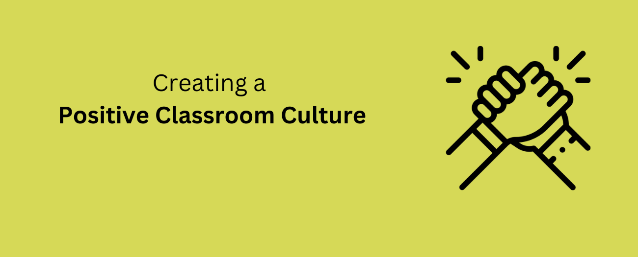 How To Create A Positive Classroom Culture In Your Microschool