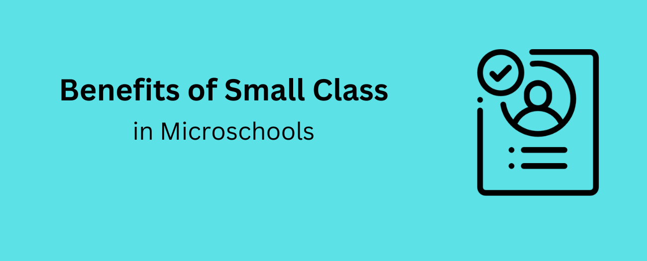 The Benefits Of Small Class Sizes In Microschools