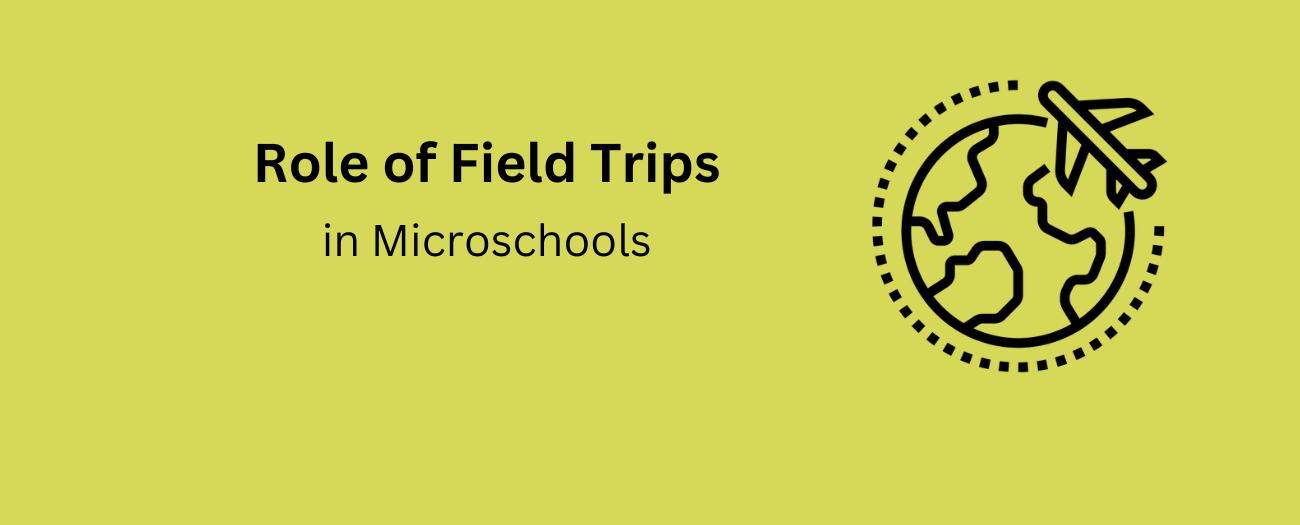 The Role Of Field Trips In Microschooling