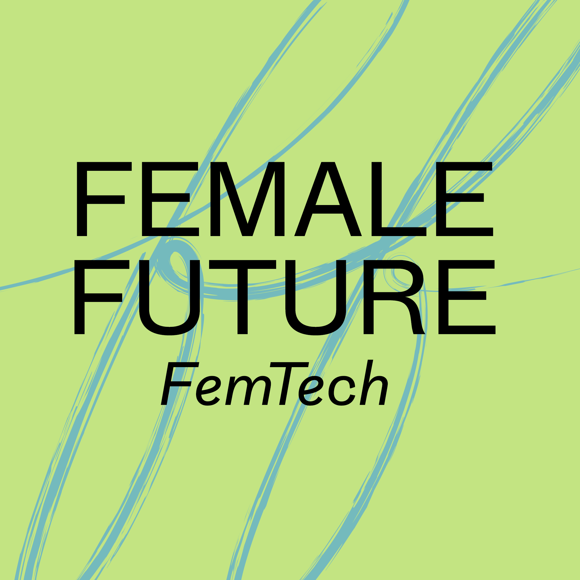 Female Future Podcast - Episode 1: FemTech