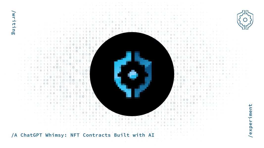 A ChatGPT Whimsy: NFT Contracts Built with AI | The Tinkering Society