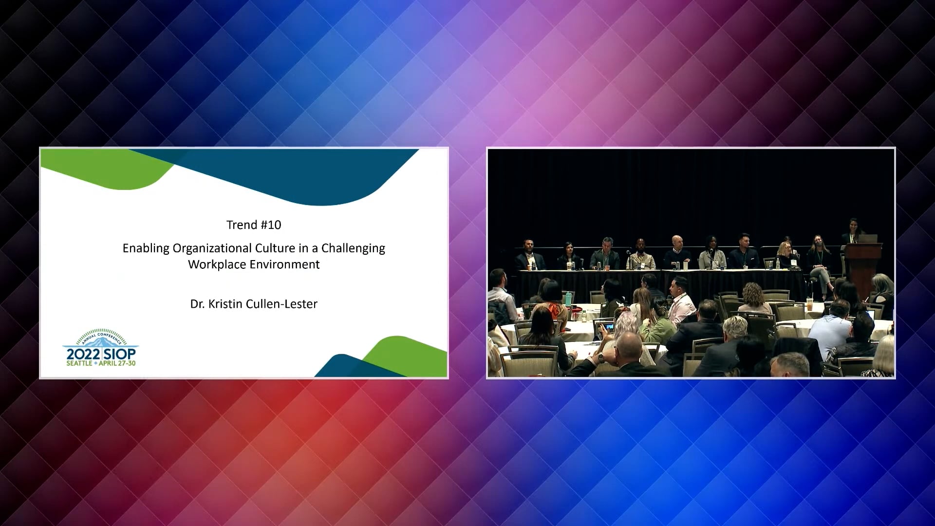 Enabling Organizational Culture in a Challenging Workplace Environment | SIOP 2022 | Dr. Kristin ...