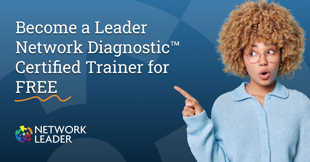 Network Leader — Become a Leader Network Diagnostic™ Certified Trainer ...