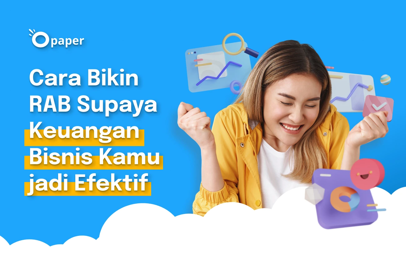 Penting! Ini Cara Bikin RAB Supaya Keuangan Bisnis Kamu jadi Efektif