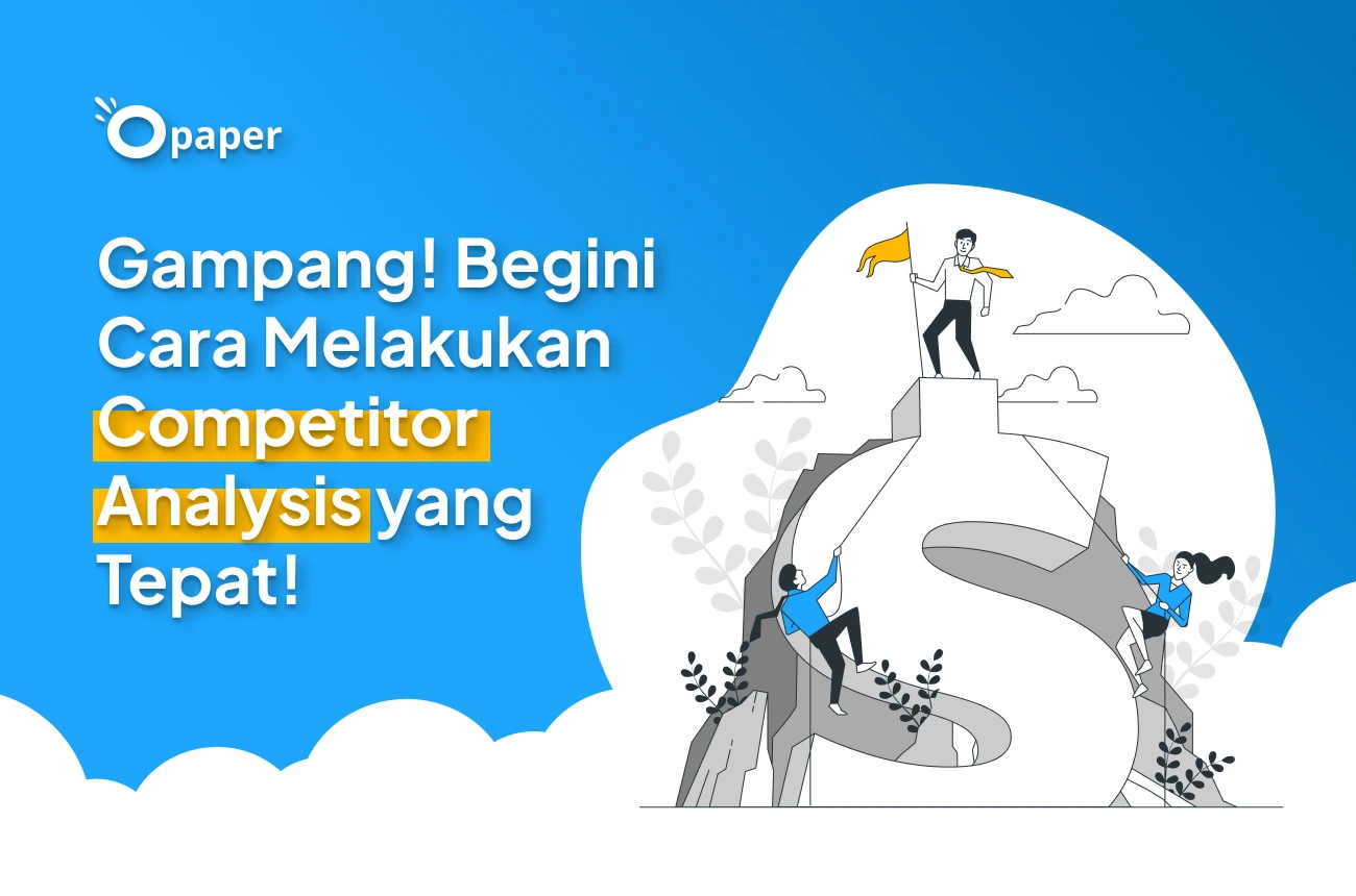 Gampang! Begini Cara Melakukan Competitor Analysis yang Tepat!