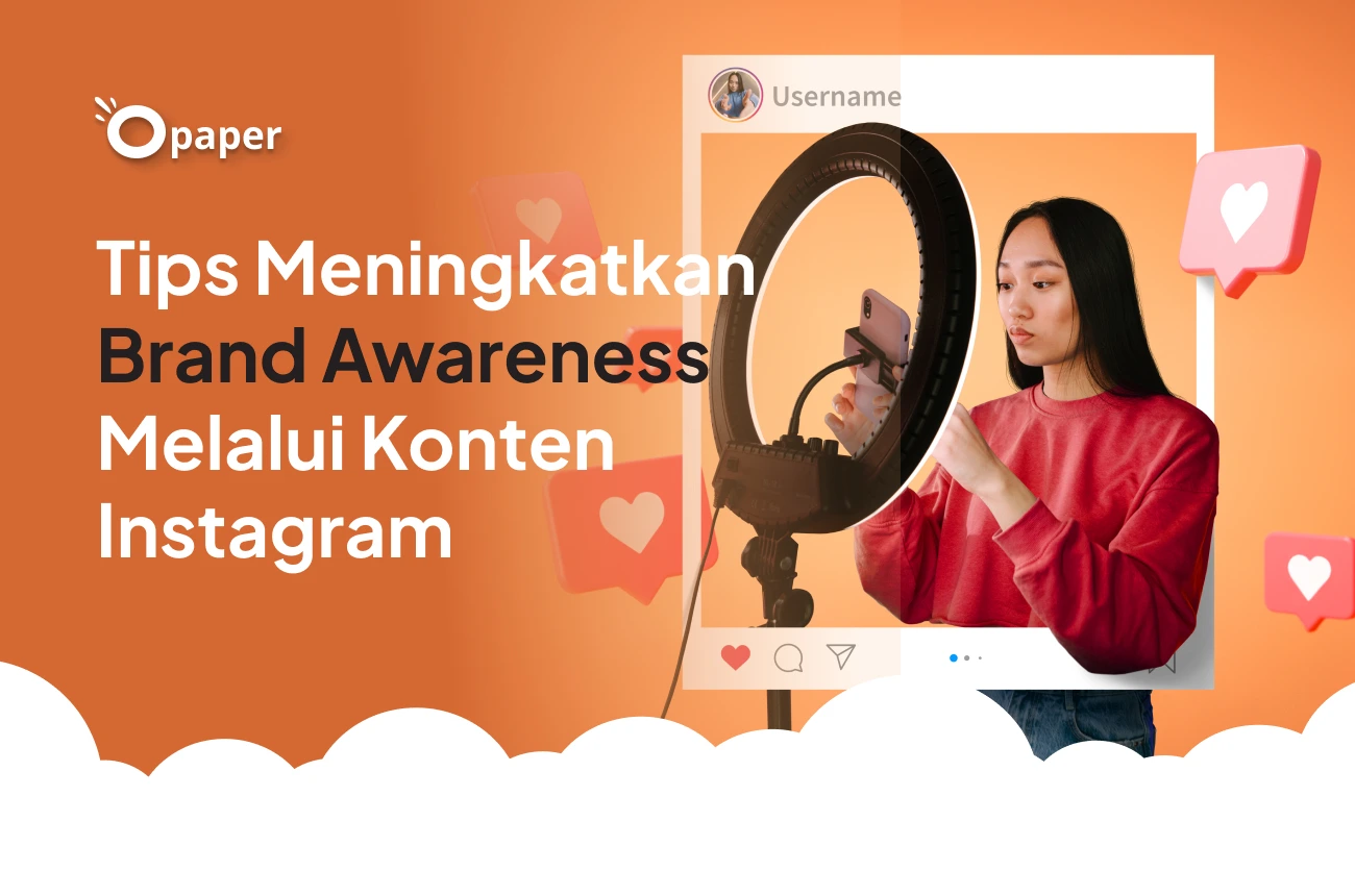 Tips Meningkatkan Brand Awareness Melalui Konten Instagram