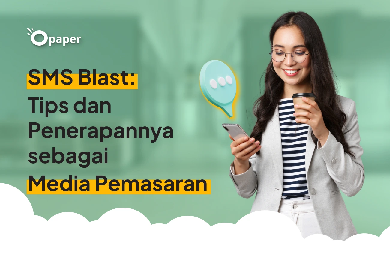 SMS Blast: Tips dan Penerapannya sebagai Media Pemasaran