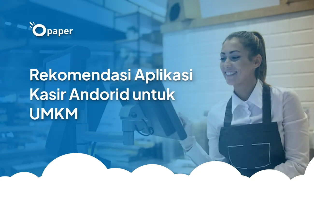 Rekomendasi Aplikasi Kasir Android untuk UMKM