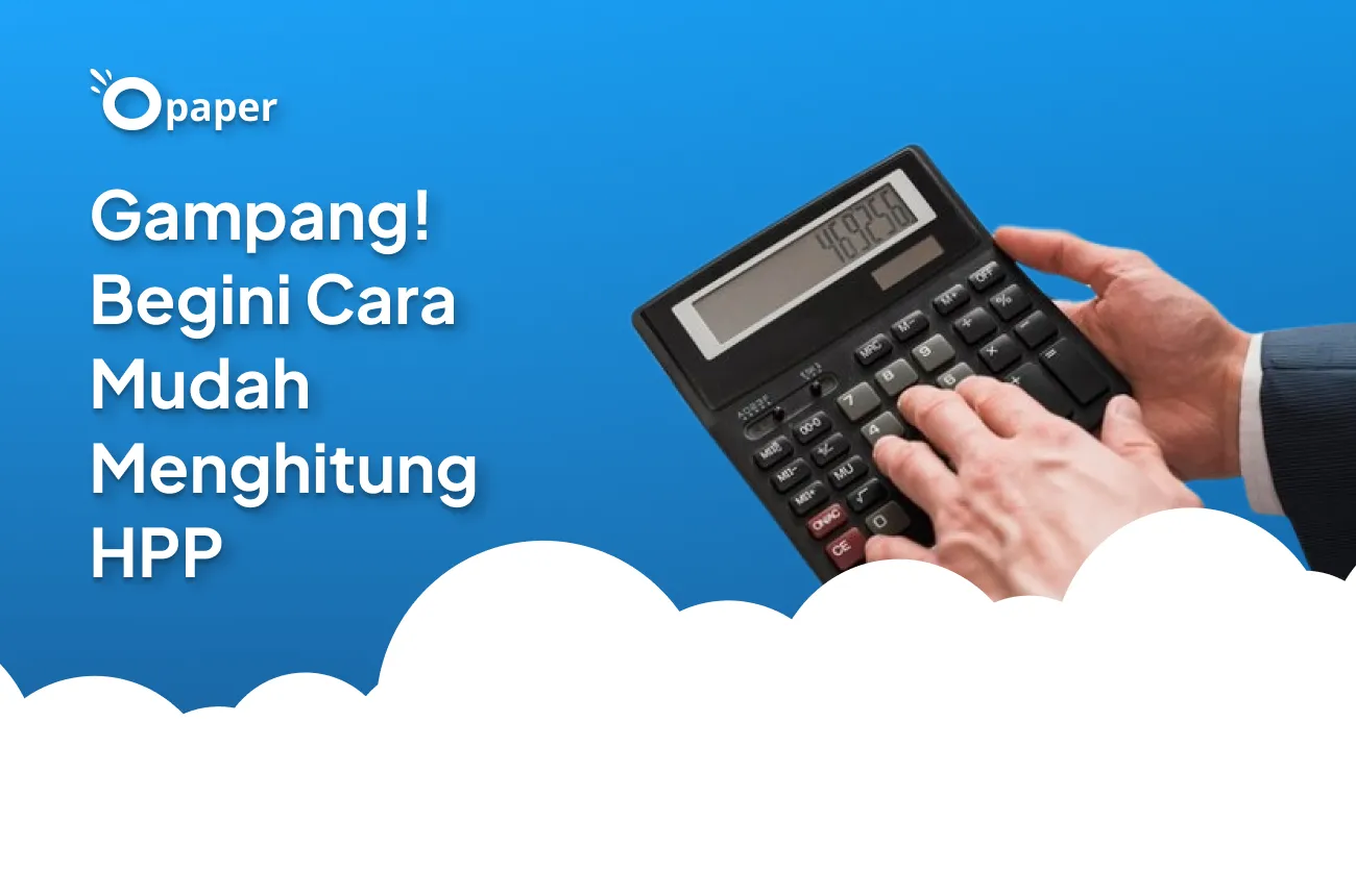 Gampang! Begini Cara Mudah Menghitung HPP