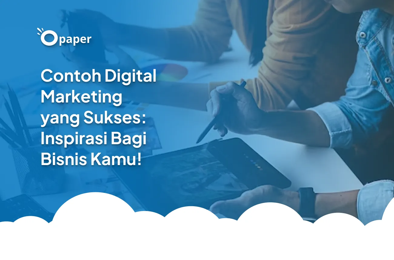 Contoh Digital Marketing yang Sukses: Inspirasi Bagi Bisnis Kamu!
