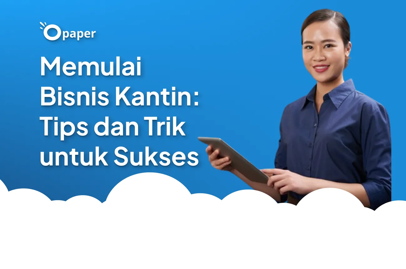 Memulai Bisnis Kantin: Tips dan Trik untuk Sukses
