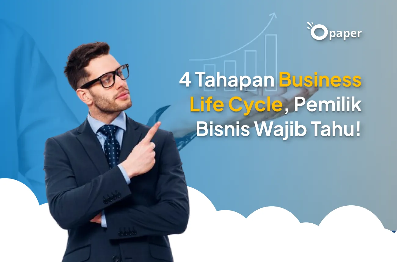 4 Tahapan Business Life Cycle, Pemilik Bisnis Wajib Tahu!