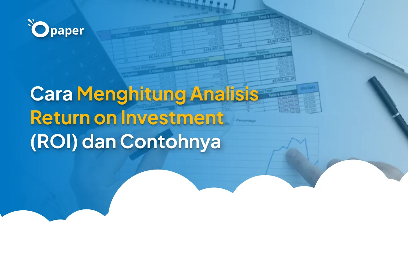 Cara Menghitung Analisis Return on Investment (ROI) dan Contohnya