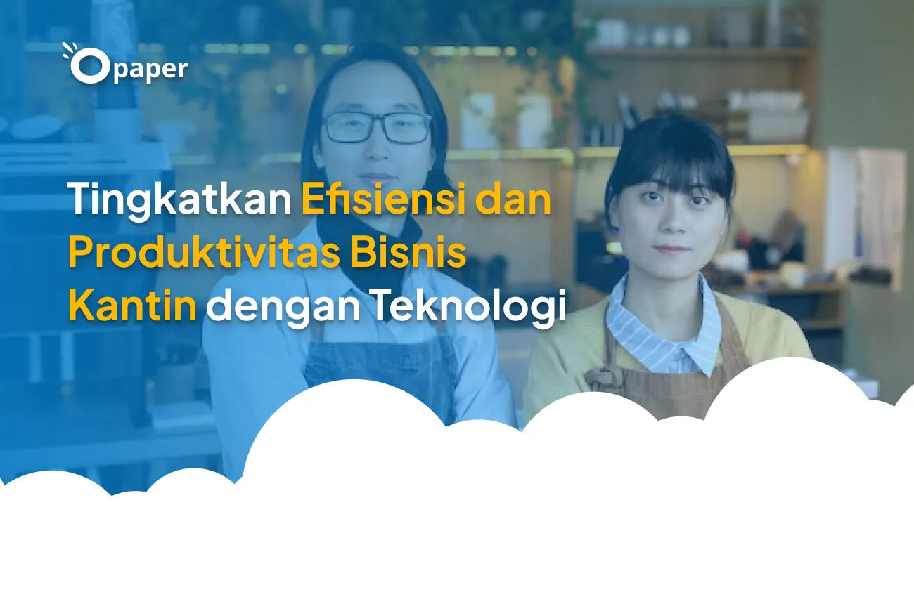 7 Tips Meningkatkan Efisiensi dan Produktivitas Bisnis Kantin dengan ...
