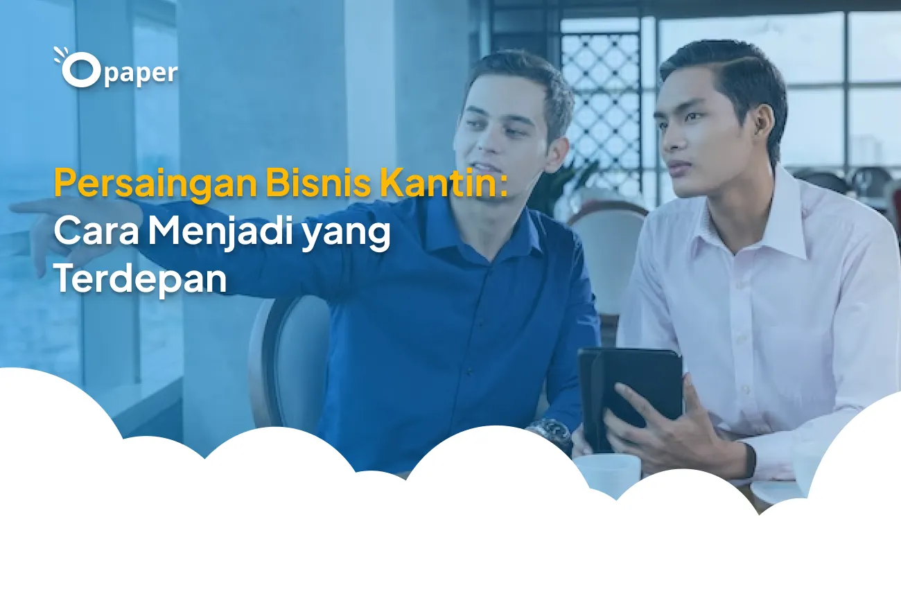 Persaingan Bisnis Kantin: Cara Menjadi yang Terdepan