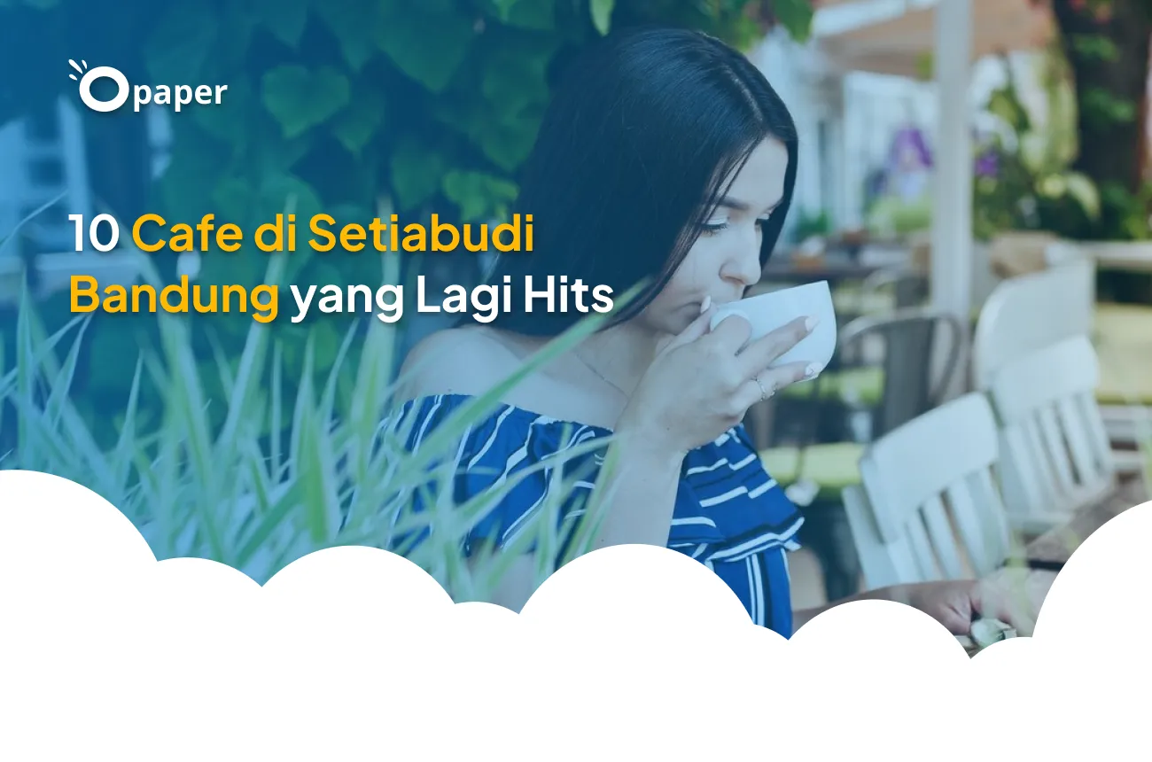 10 Cafe di Setiabudi Bandung yang Lagi Hits