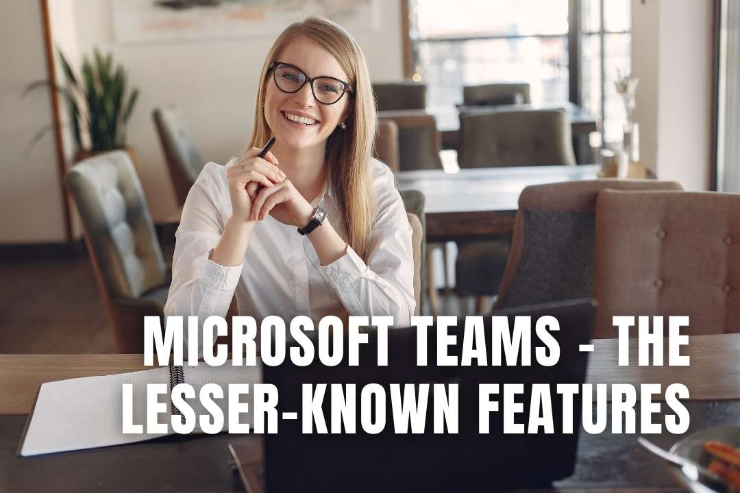 Microsoft Teams – The Lesser-Known Features Infographic