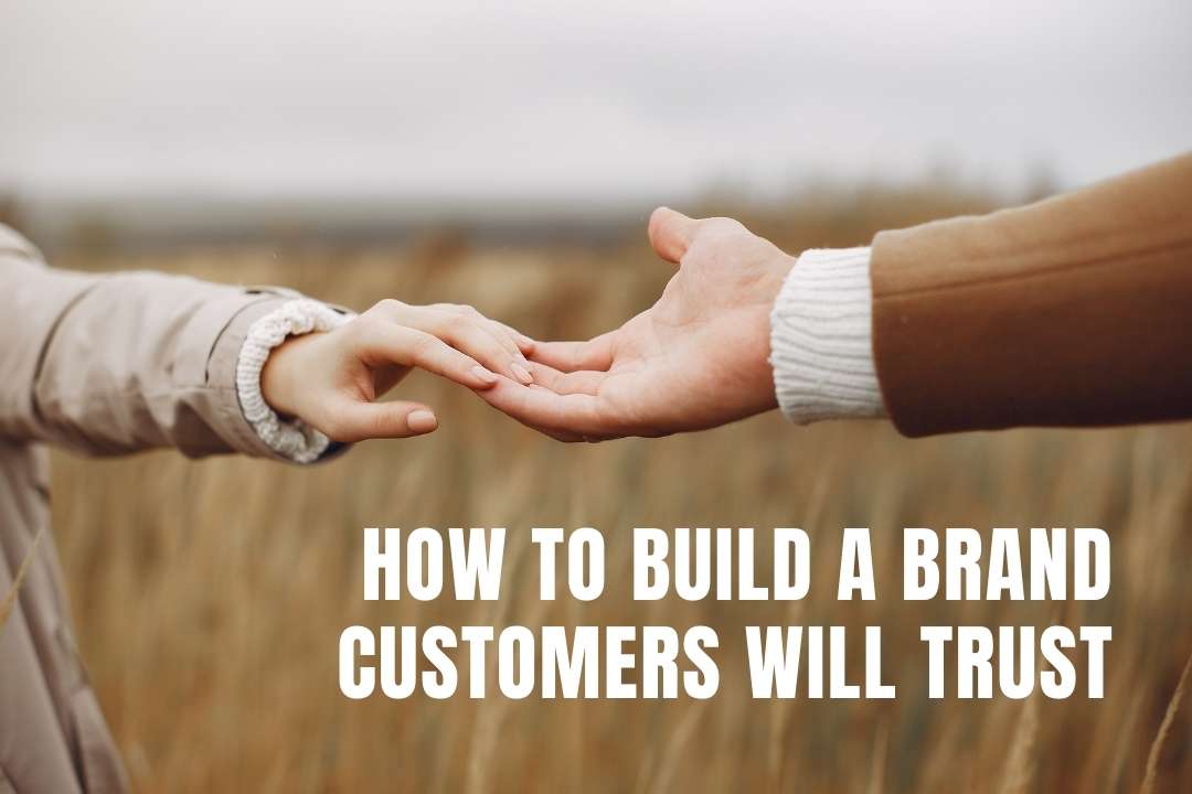 How To Build A Successful Business Brand Customers Will Trust
