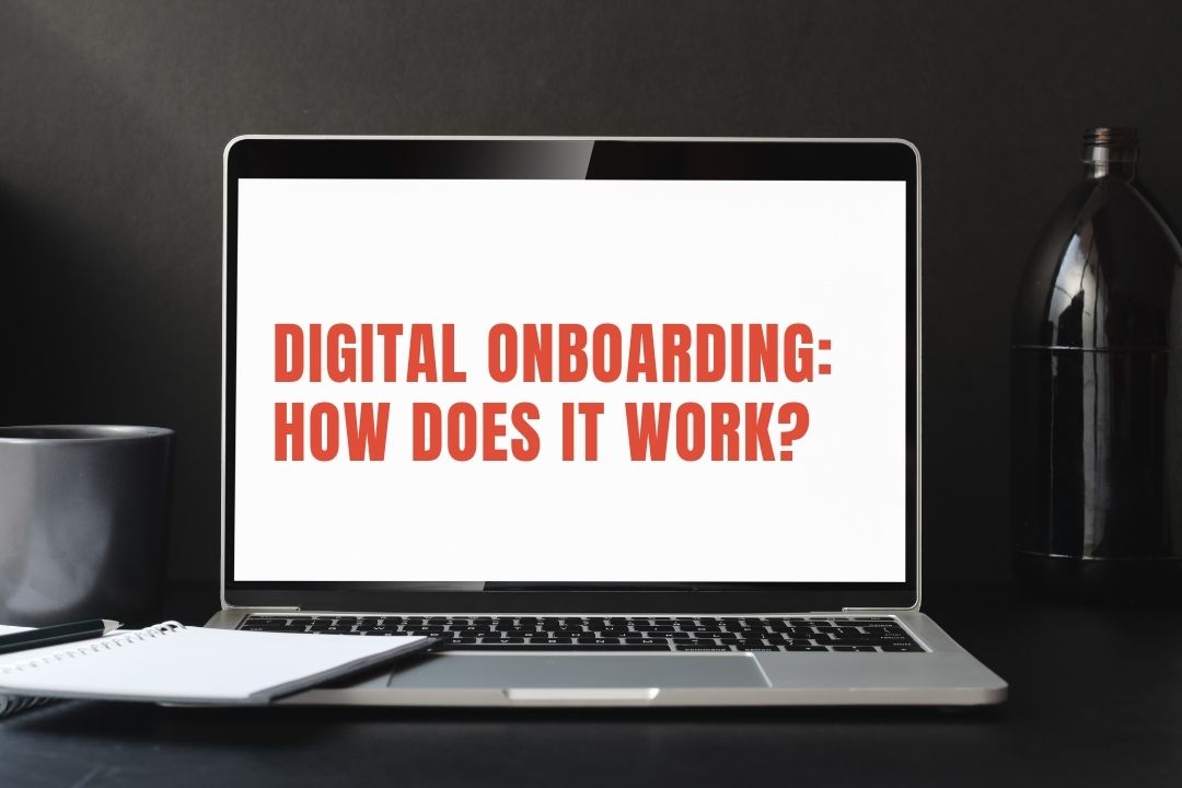 Digital Onboarding: How Does It Work for an Online Company?