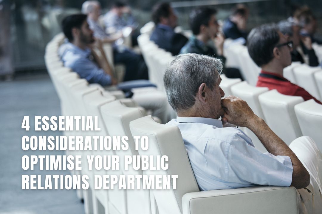 4 Essential Considerations to Optimise Your PR Department