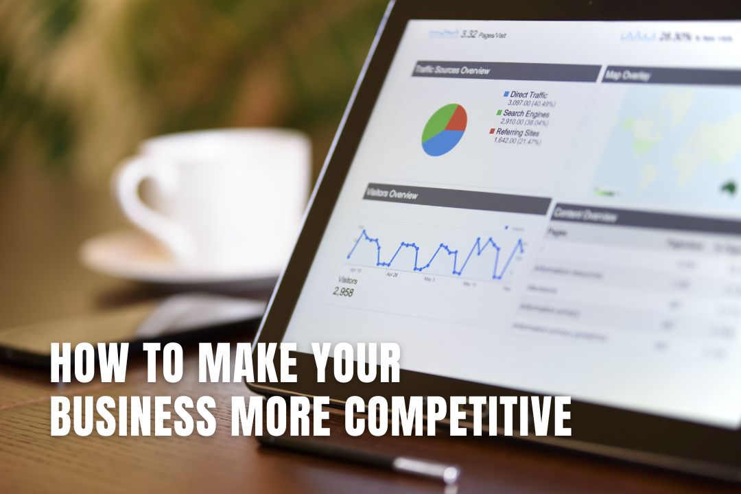 How to Keep a Competitive Edge in Business: What You Need to Know